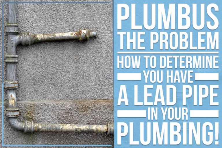 Plumbus The Problem - How To Determine You Have A Lead Pipe In Your ...